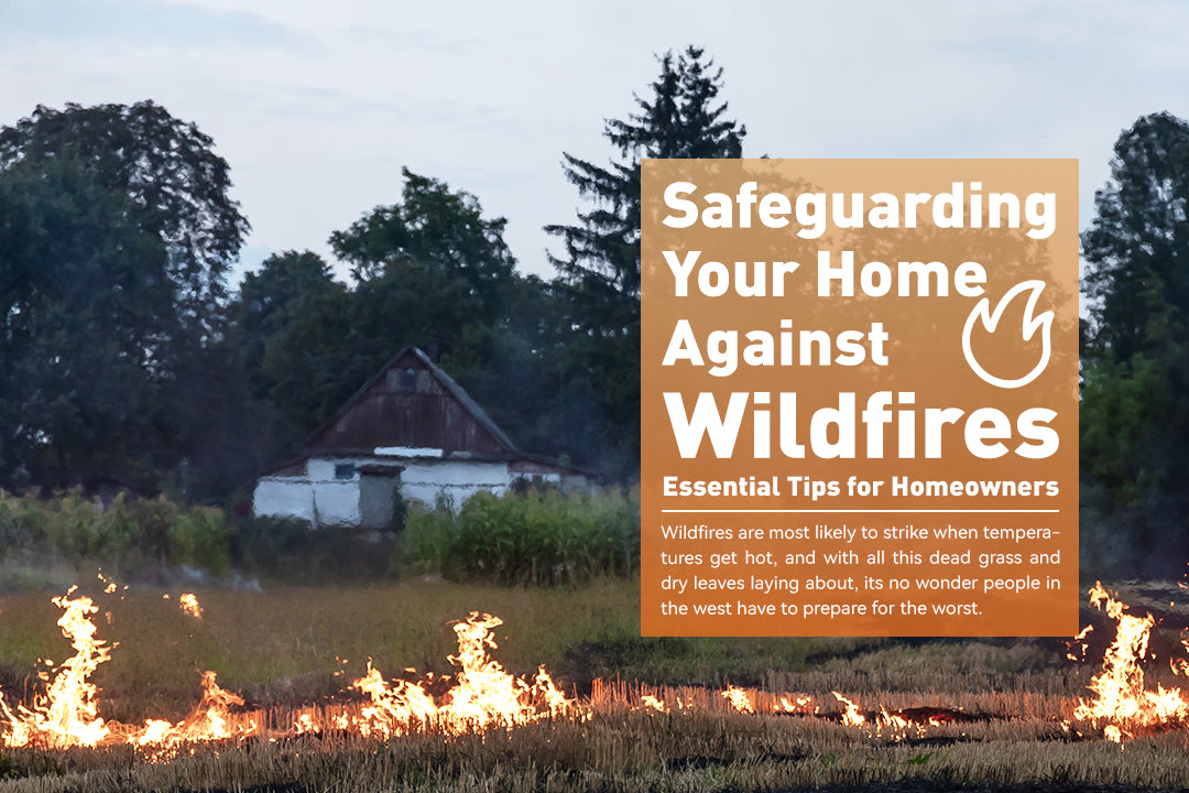 Safeguarding Your Home Against Wildfires: Essential Tips for Homeowner ...